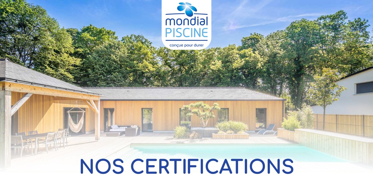 CRÉA PISCINE 35 à Guipry, près de Rennes et Saint-Malo - Nos certifications